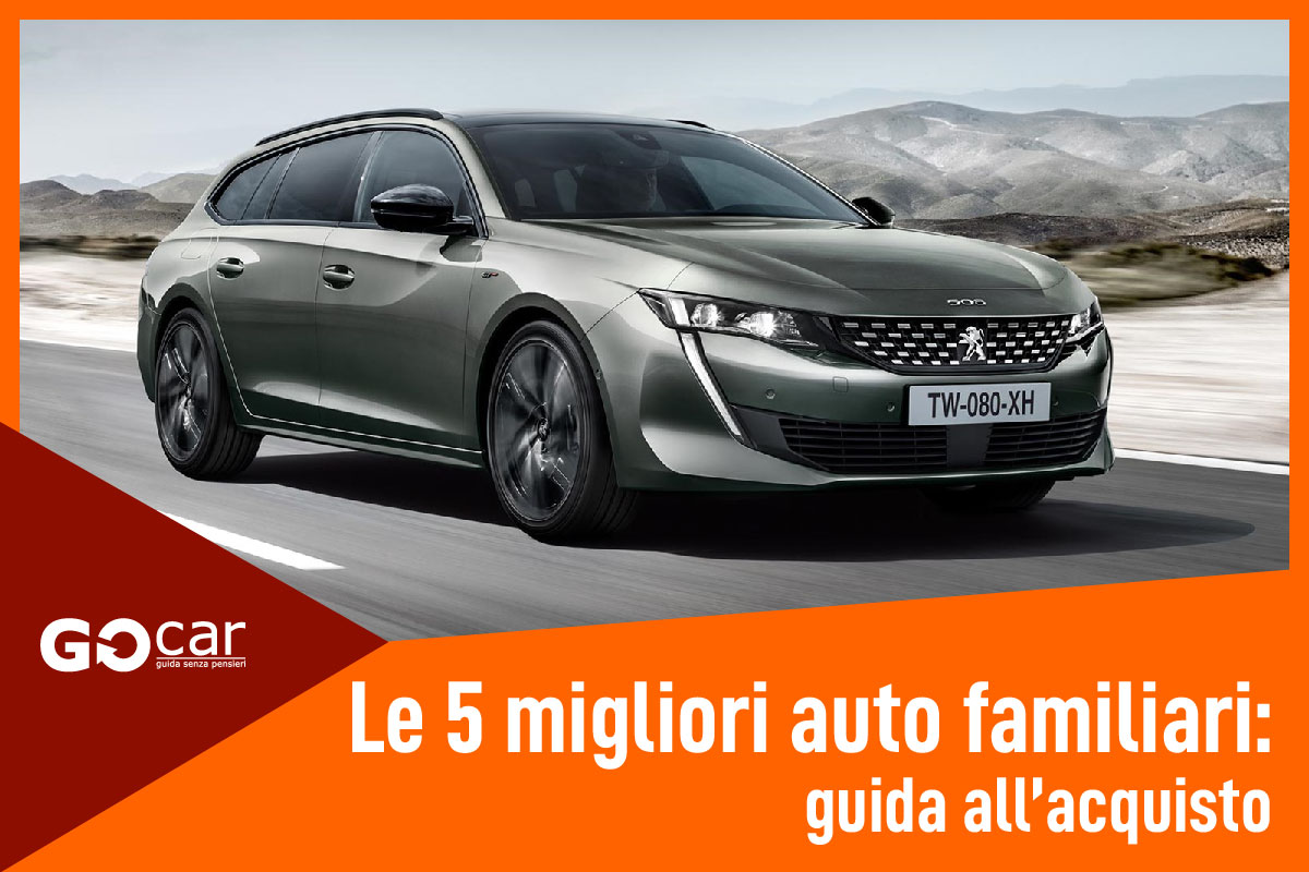 Le 5 migliori auto familiari. Guida all’acquisto | GOcar